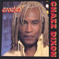 Chazz Dixon: Crackin’